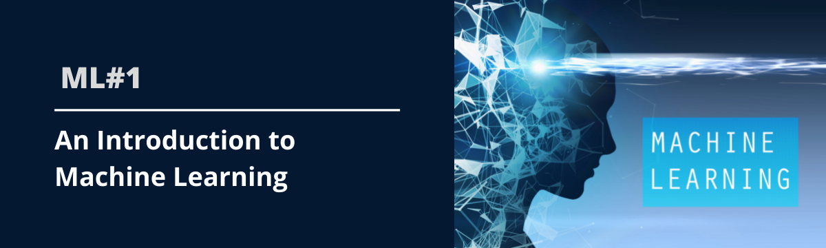ML#1. An Introduction to Machine Learning